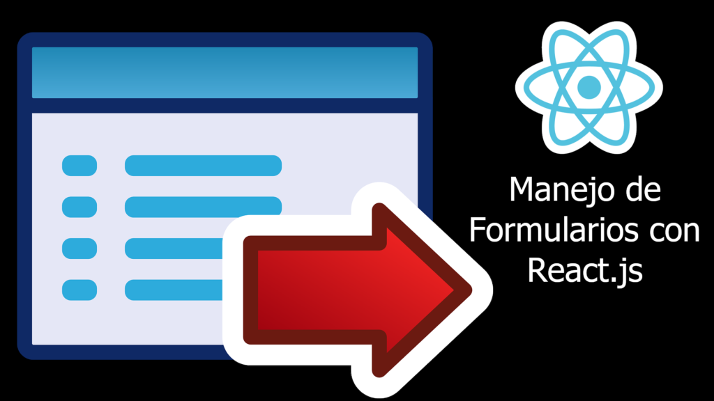 Manejo de Formularios en React.JS - Video Tutor | JacobSoft